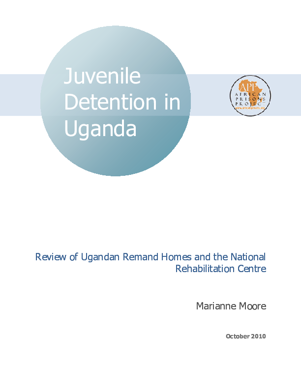 Juvenile detention in Uganda. Review of Ugandan Remand Homes and the ...