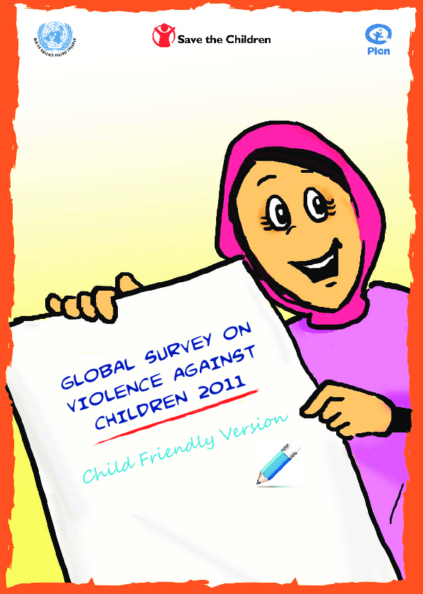 Global survey on violence against children 2011. Child friendly version ...