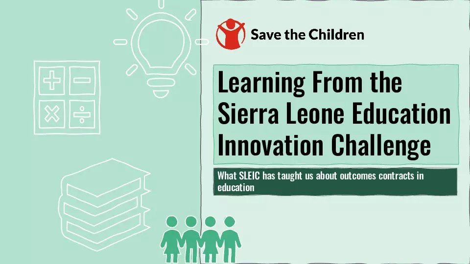 Learning from the Sierra Leone Education Innovation Challenge: What ...